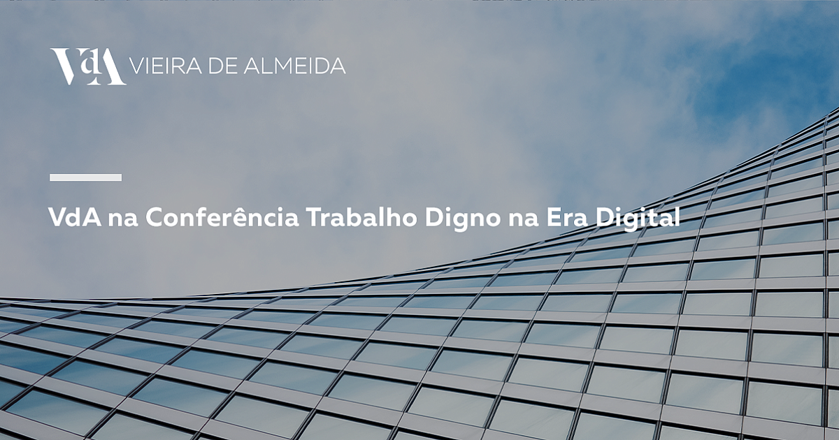VdA participa em debate sobre Trabalho Digno na Era Digital - Eventos ...